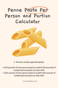Penne Pasta Per Person and Portion Calculator - Handy Chefdom